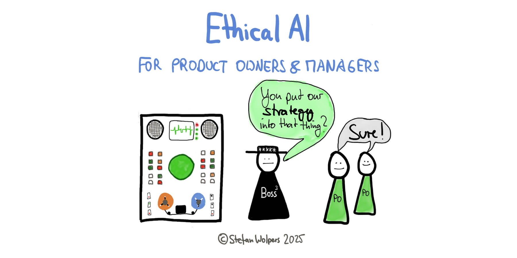 Ethical AI for Product Owners and Product Managers
